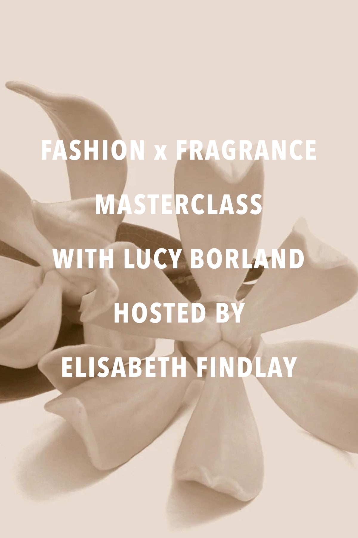 Fashion X Fragrance Master Class with Lucy Borland - Zambesi Store