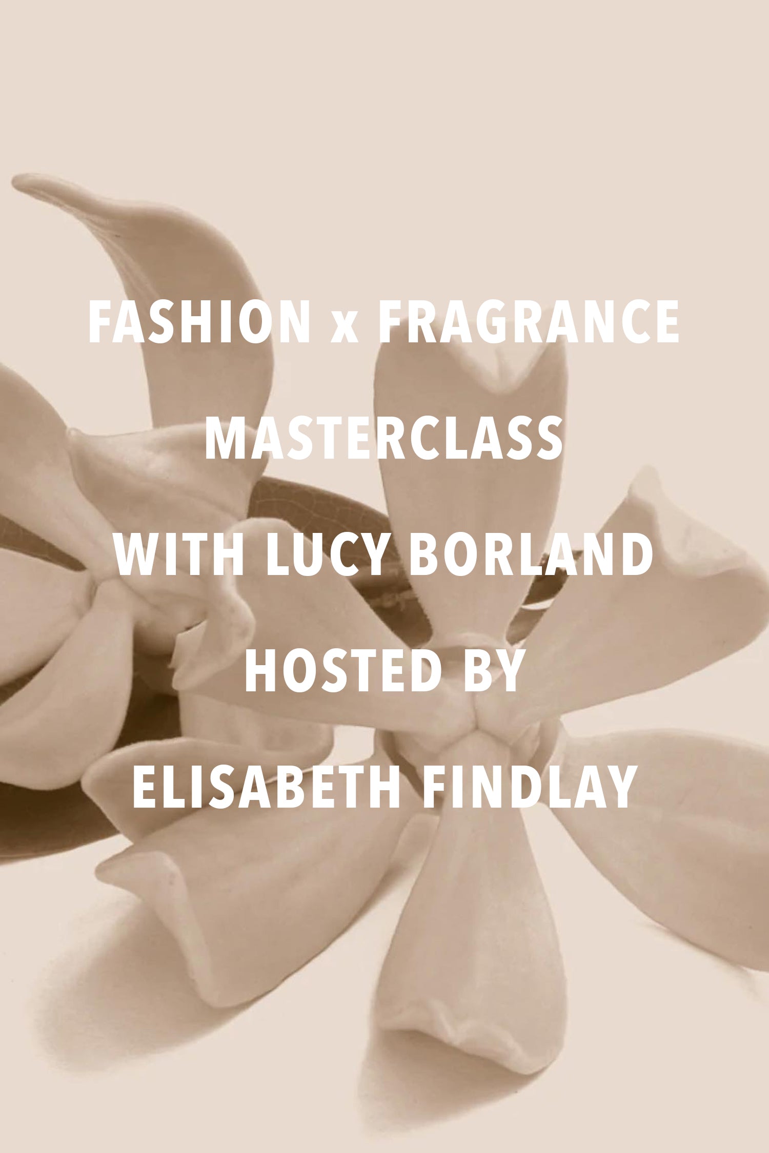 Fashion X Fragrance Master Class with Lucy Borland - Zambesi Store